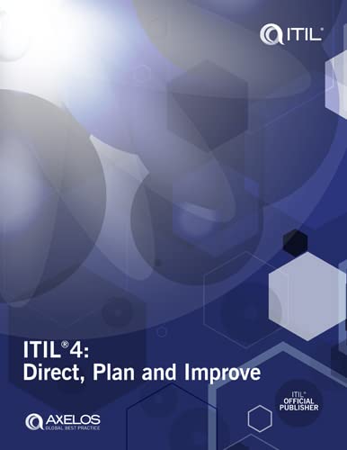 ITIL® 4: Direct, Plan and Improve (2022): AXELOS: 9789925600182: Amazon ...