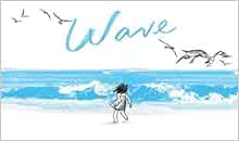Wave: (Books about Ocean Waves, Beach Story Children's Books): Lee ...