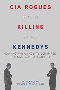 Amazon.com: CIA Rogues and the Killing of the Kennedys: How and Why US ...
