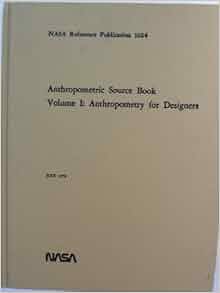 Anthropometric Source Book, Volume 1 (of 3) Only.: Webb Associates ...