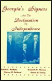 Georgia's Signers and the Declaration of Independence: Jackson, Harvey ...