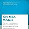 Key MBA Models: The 60+ Models Every Manager and Business Student Needs ...