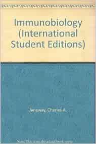 Immunobiology: The Immune System in Health and Disease (International ...