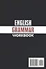 English Grammar Workbook: Simple Rules, Basic Exercises, and Various ...