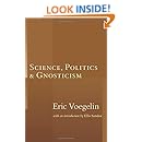 Science Politics & Gnosticism: Eric Voegelin, Ellis Sandoz, Ellis ...