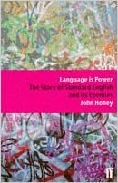 Language is Power: The Story of Standard English and its Enemies ...