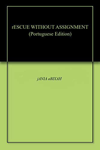 rESCUE WITHOUT ASSIGNMENT - eBook, Resumo, Ler Online e PDF - por jANIA ...
