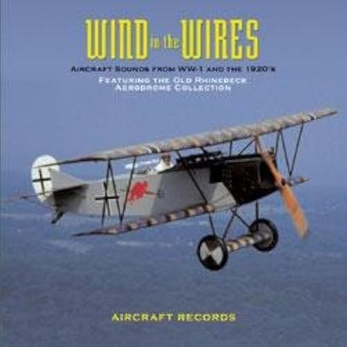 Wind in the Wires: Aircraft Sounds From WW1 and the 1920's in Saudi ...