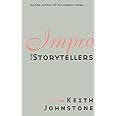 Impro for Storytellers: Johnstone, Keith: 9780878301058: Amazon.com: Books
