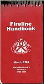 Fireline Handbook (NWCG Handbook 3): Amazon.com: Books