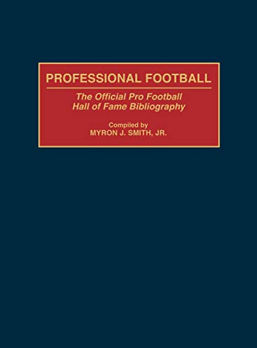 Professional Football: The Official Pro Football Hall of Fame ...