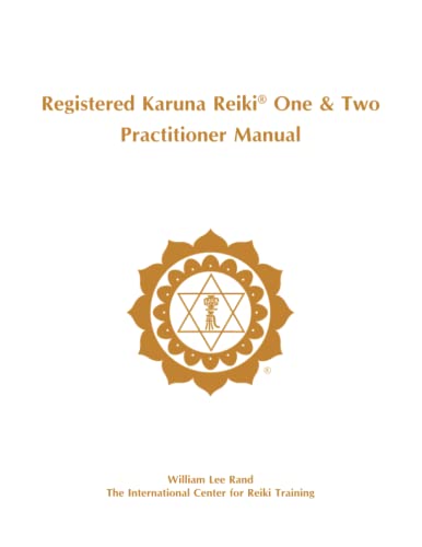 Registered Karuna Reiki® One & Two Practitioner Manual: Rand, William ...