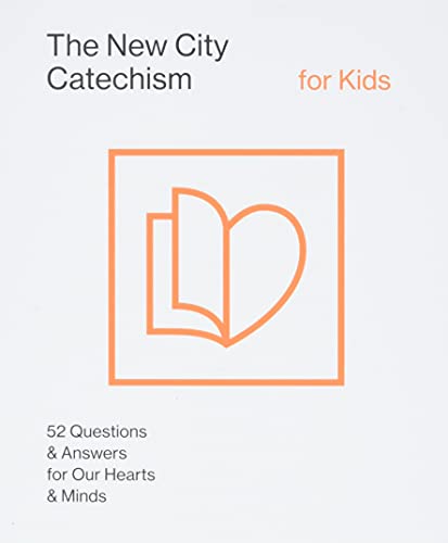 The New City Catechism for Kids (The New City Catechism Curriculum ...