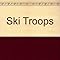The Ski Troops: Hal Burton: 9780671209865: Amazon.com: Books