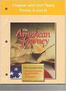 Glencoe The American Journey History Chapter and Unit Tests Forms A and ...