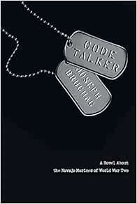 Code Talker: A Novel About the Navajo Marines of World War Two: Bruchac ...