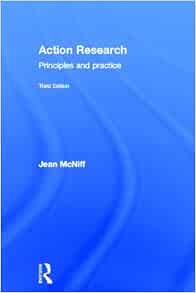 Action Research: Principles and practice: McNiff, Jean: 9780415535250 ...