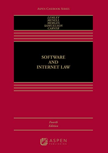 Software & Internet Law 4e (Aspen Casebook Series): Mark A. Lemley ...