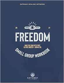 Freedom: Small Group Workbook: Church, Gateway City: 9798557743440 ...