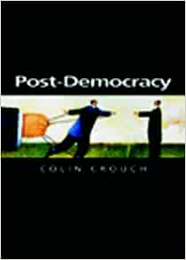 Amazon.com: Post-Democracy (9780745633152): Crouch, Colin: Books
