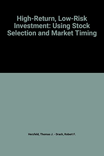 High-Return, Low-Risk Investment: Using Stock Selection and Market ...