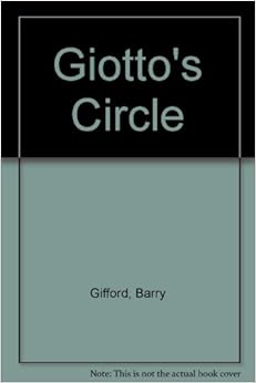 Giotto's Circle: Amazon.co.uk: Gifford, Barry: 9780932662651: Books