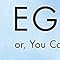 Egghead: Or, You Can't Survive on Ideas Alone From the creator of ...