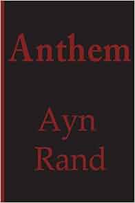 Anthem: Ayn Rand: 9781503250703: Amazon.com: Books