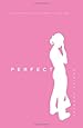 Perfect: A Novel: Natasha Friend: 9781571316516: Amazon.com: Books