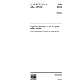 ISO 6385:2004, Ergonomic principles in the design of work systems: ISO ...