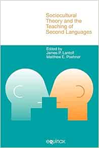 Amazon.com: Sociocultural Theory and the Teaching of Second Languages (EQUINOX TEXTBOOKS ...