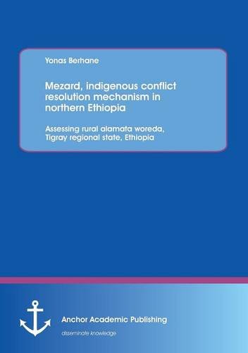 Mezard, Indigenous Conflict Resolution Mechanism in Northern Ethiopia ...