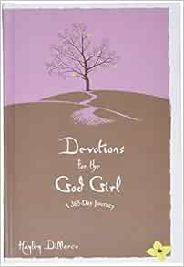 Amazon.com: Devotions for the God Girl: A 365-Day Journey ...