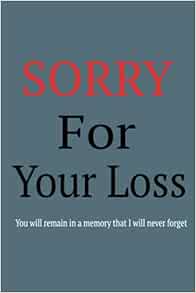 Amazon.com: I'm sorry for your loss: Lined notebook: 9798520851509: Now ...