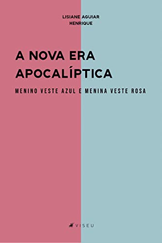A nova era apocalíptica menino veste azul e menina veste rosa - eBook, Resumo, Ler Online e PDF ...