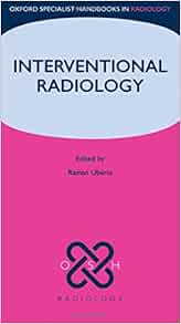 Interventional Radiology (Oxford Specialist Handbooks in Radiology ...