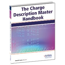 The Charge Description Master Handbook: 9781584262503: Medicine ...