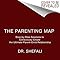 The Parenting Map: Step-by-Step Solutions to Consciously Create the ...