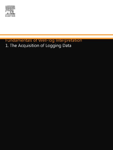 Fundamentals of Well-log Interpretation: 1. The Acquisition of Logging ...