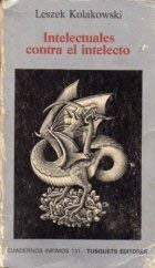 Intelectuales contra el intelecto (Spanish Edition): Kolakowski, Leszek: 9788472236318: Amazon ...
