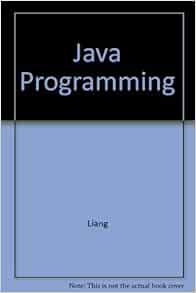 Java Programming: LIANG: 9780558168919: Amazon.com: Books