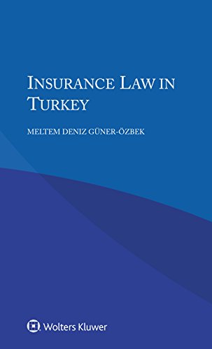 Insurance Law in Turkey: Meltem Deniz Guner-Ozbek: 9789041168665: Books ...