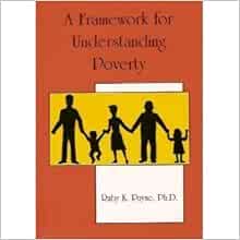 Framework for Understanding Poverty By Ruby K. Payne (3rd): Ruby K ...
