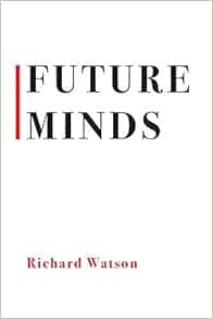 Amazon.com: Future Minds: How the Digital Age is Changing Our Minds ...