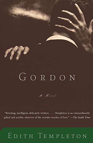 Gordon: A Novel: Templeton, Edith: 9781400030293: Amazon.com: Books