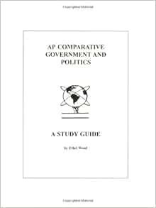AP Comparative Government and Politics: A Study Guide: Wood, Ethel ...