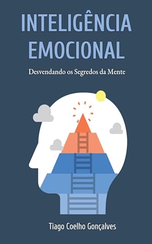 Inteligência Emocional: Desvendando os Segredos da Mente - eBook, Resumo, Ler Online e PDF - por ...
