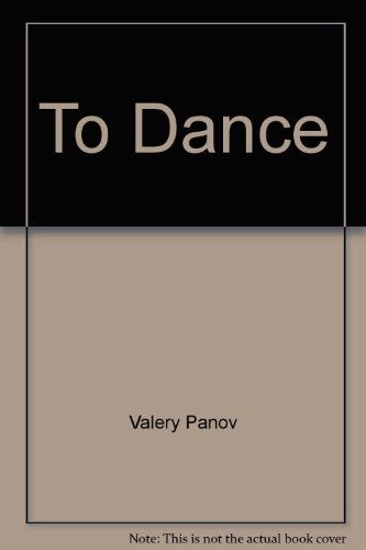 To Dance: Panov, Valery, Feifer, George: 9780380472338: Amazon.com: Books
