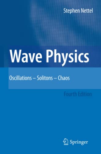 Wave Physics: Oscillations – Solitons – Chaos by Stephen Nettel (PDF ...