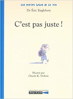Amazon.fr - C'est pas juste! - Englebert, Eric, Dubois, Claude K. - Livres